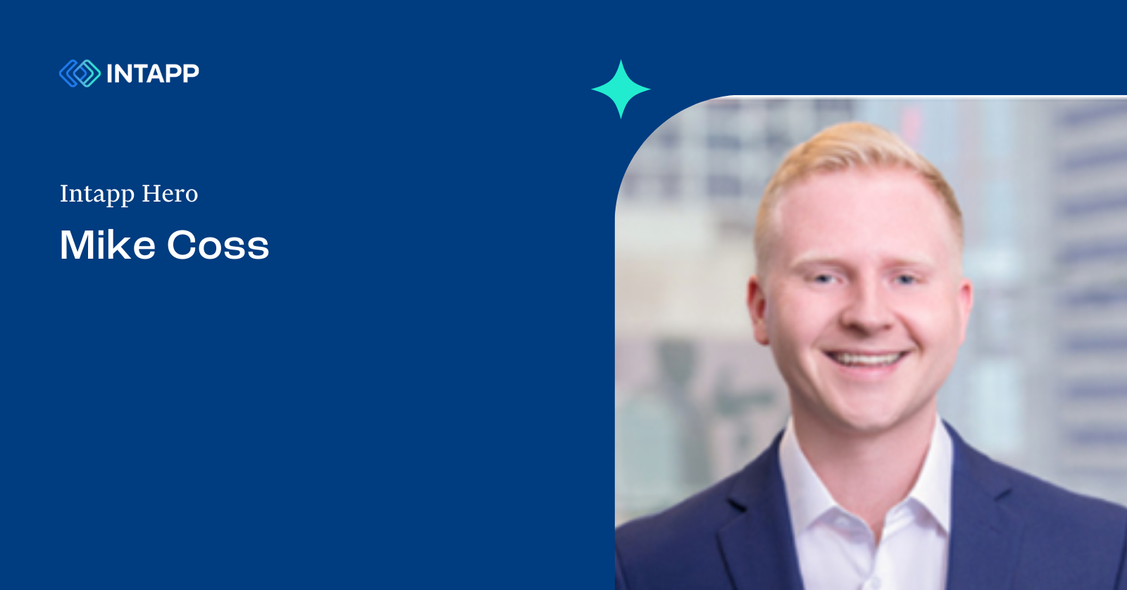 Meet our February Intapp Employee Hero: Mike Coss | Intapp