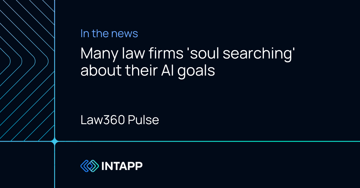 Law360 - Many Law Firms 'Soul Searching' About Their AI Goals